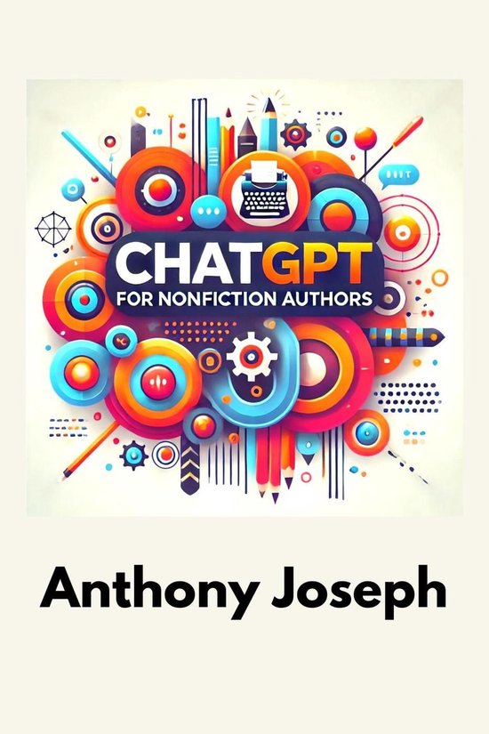 Series 2 - ChatGPT For Nonfiction Authors - A Comprehensive Guide to Enhance Your... | bol