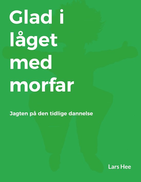 Glad i låget med morfar (ebook), Lars Hee | 9788743023340 | Boeken | bol