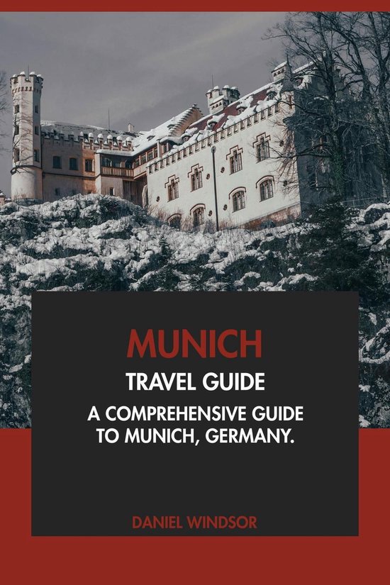Munich Travel Guide: A Comprehensive Guide to Munich, Germany (ebook ...