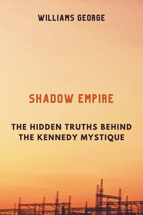 SHADOW EMPIRE (ebook), Williams George | 1230008096913 | Boeken | bol