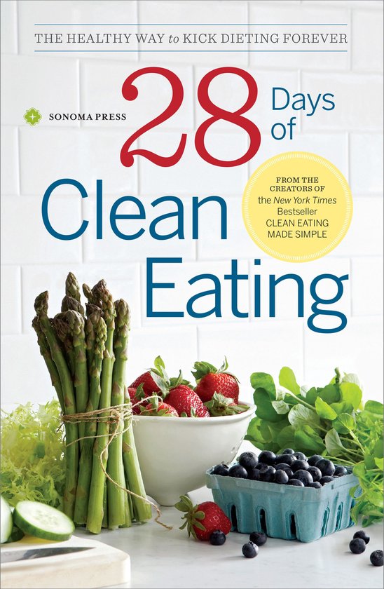 28 Days of Clean Eating (ebook), Sonoma Press | 9781942411031 | Boeken ...
