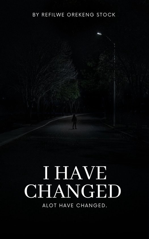 I Have Changed (ebook), Orekeng Refilwe Stock | 1230007958380 | Boeken ...
