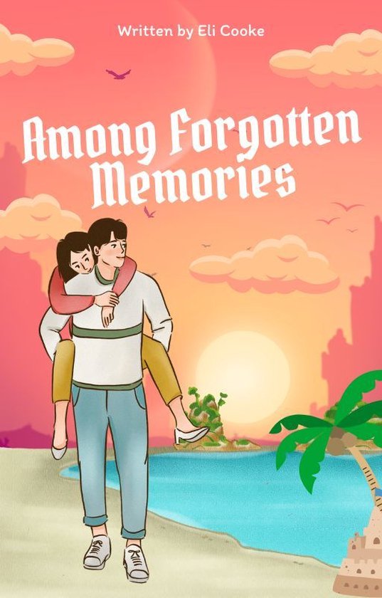 Among Forgotten Memories (ebook), Eli Cooke | 1230007876714 | Boeken | bol
