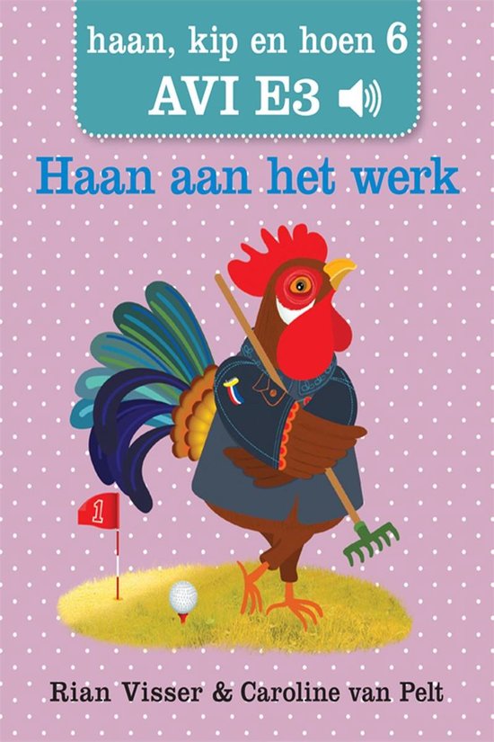 Haan, kip en hoen 6 - Haan aan het werk (ebook), Rian Visser ...