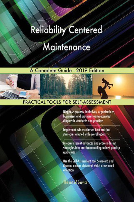 Reliability Centered Maintenance A Complete Guide - 2019 Edition (ebook ...