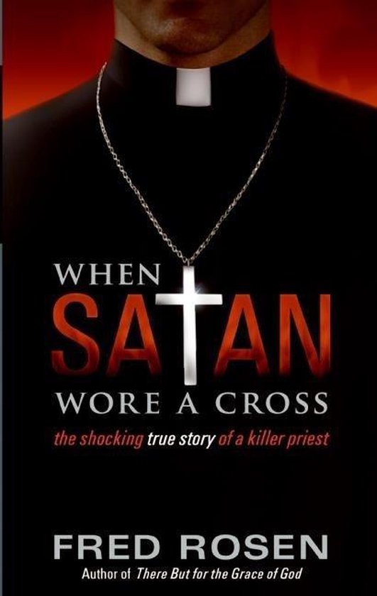 When Satan Wore a Cross, Fred Rosen | 9780061239861 | Boeken | bol.com
