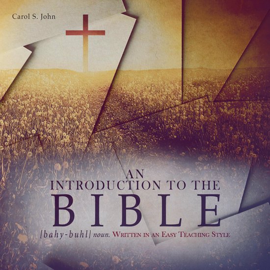 An Introduction to the Bible, Carol S. John | 9781518914324 | Boeken ...