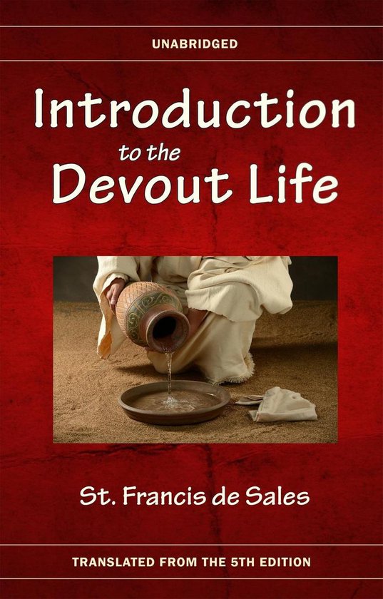 Introduction to the Devout Life (ebook), St., Francis of Sales ...
