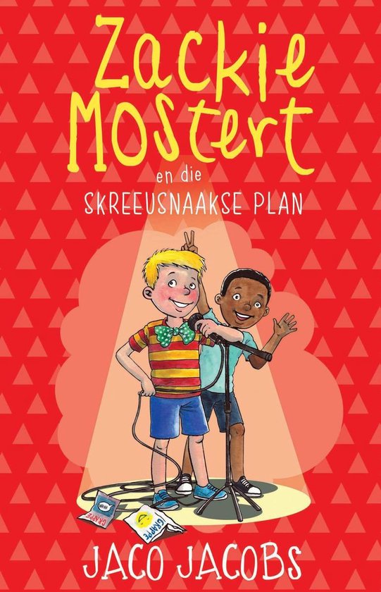 Zackie Mostert - Zackie Mostert en die skreeusnaakse plan (ebook), Jaco ...