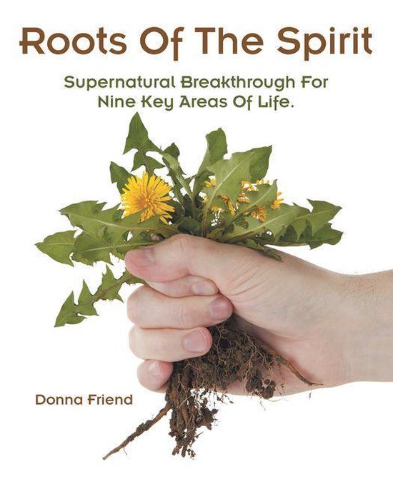 Roots of the Spirit (ebook), Donna Friend | 9781973686002 | Boeken | bol