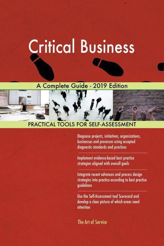 Critical Business A Complete Guide - 2019 Edition (ebook), Gerardus Blokdyk |... | bol.com