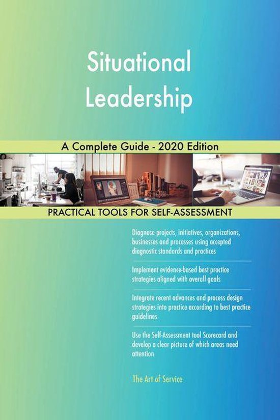Situational Leadership A Complete Guide - 2020 Edition (ebook ...