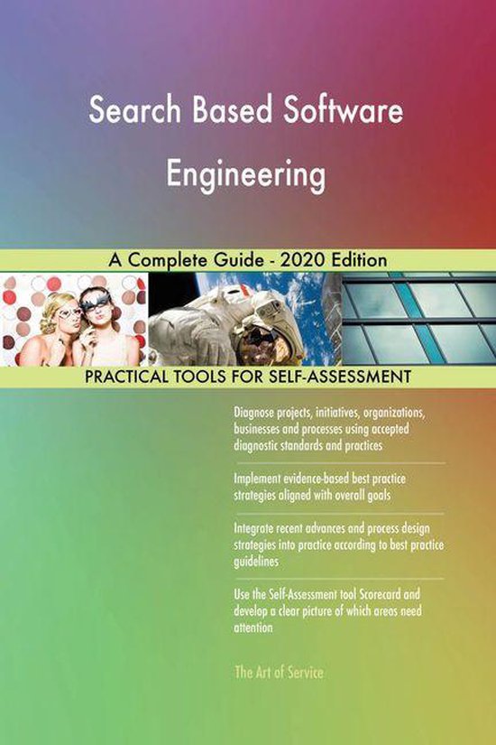 Search Based Software Engineering A Complete Guide - 2020 Edition ...