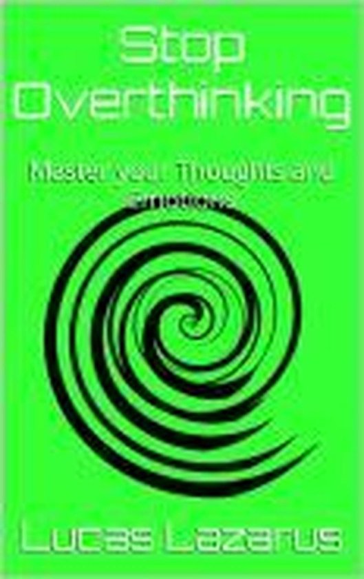 Stop Overthinking (ebook), Lucas Lazarus | 9798223686149 | Boeken | bol