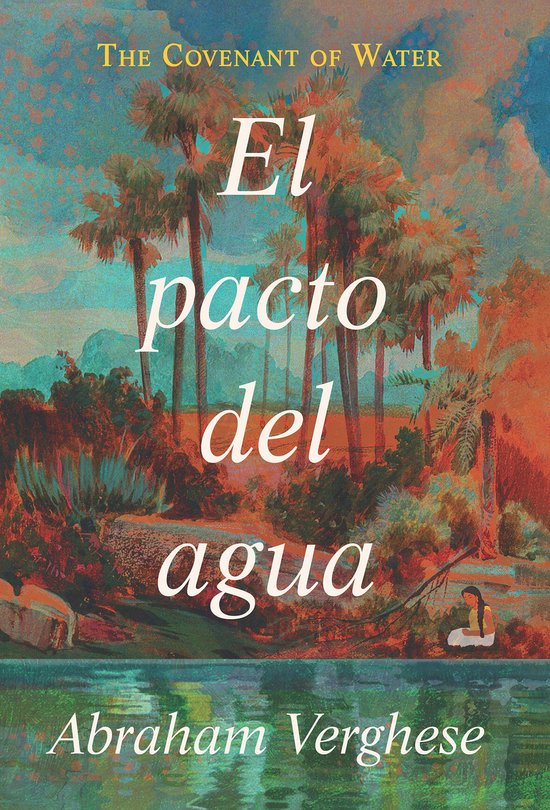 El pacto del agua / The Covenant of Water, Abraham Verghese | 9798890980151 | Boeken | bol