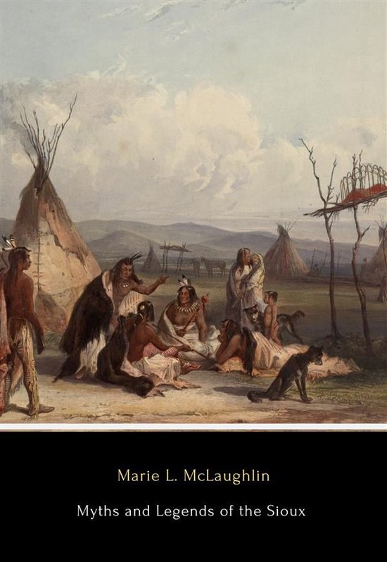 Myths and Legends of the Sioux (ebook), Gloria Chadwick | 9791223005934 ...