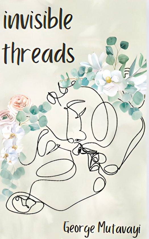 Invisible Threads (ebook), George Mutavayi | 6610000503490 | Boeken | bol