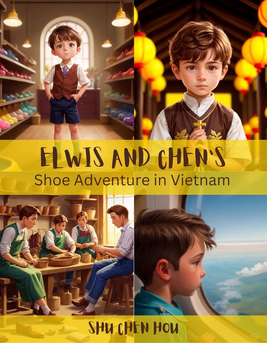 Elwis and Chen's Vietnamese Shoemaking Journey (ebook), Shu Chen Hou ...