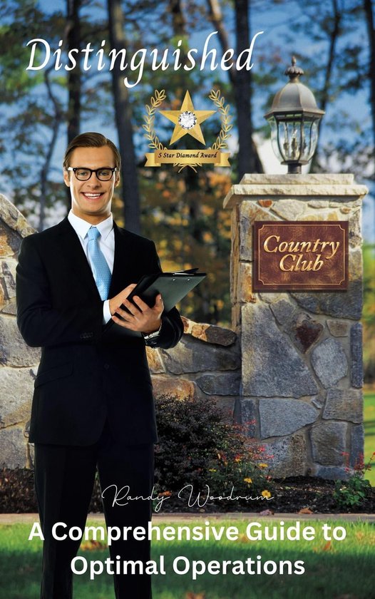 Distinguished Country Club: A Comprehensive Guide to Optimal Operations ...