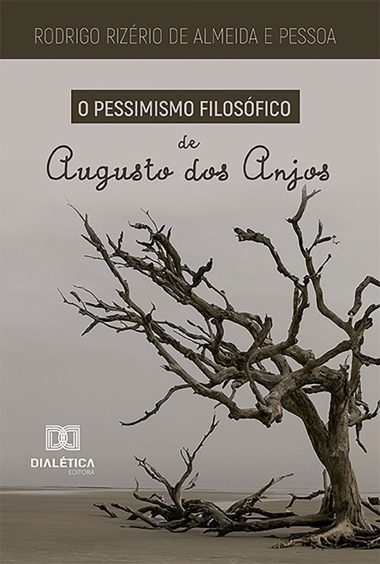 O Pessimismo Filosófico de Augusto dos Anjos (ebook), Rodrigo Rizério ...