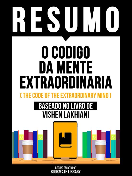 Resumo - O Codigo Da Mente Extraordinaria (The Code Of The Extraordinary Mind) -... | bol