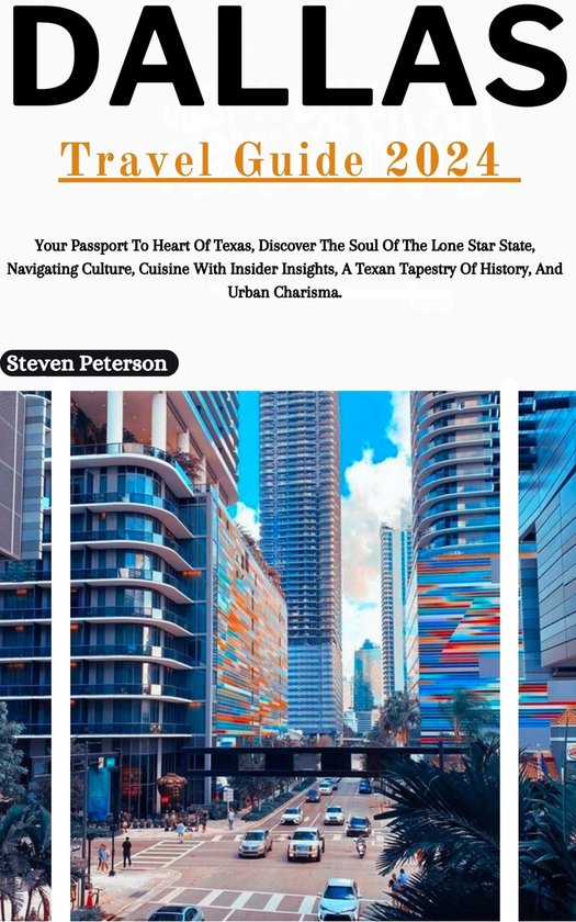 Dallas Travel Guide 2024 (ebook), Steven Peterson | 1230007407062 ...