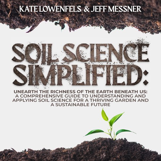 Soil Science Simplified, Kate Lowenfels | 9798868674068 | Boeken | bol