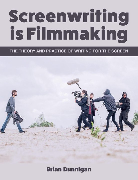 Screenwriting is Filmmaking (ebook), Brian Dunnigan | 9781785006104 ...