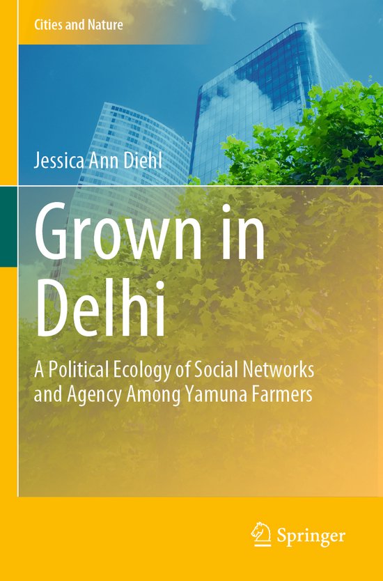 Cities and Nature- Grown in Delhi, Jessica Ann Diehl | 9783031263828 ...