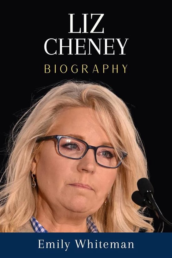 Liz Cheney Biography (ebook), Emily Whiteman | 9791222466279 | Boeken | bol