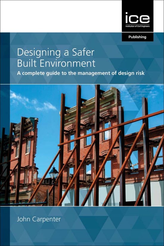 Designing a Safer Built Environment, John Carpenter | 9780727765826 ...