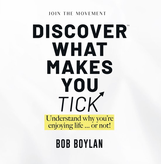 Discover What Makes You Tick (ebook), Bob Boylan | 9798350924329 ...