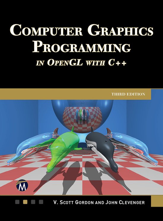 Computer Graphics Programming in OpenGL With C++ (ebook), V. Scott Gordon PhD |... | bol