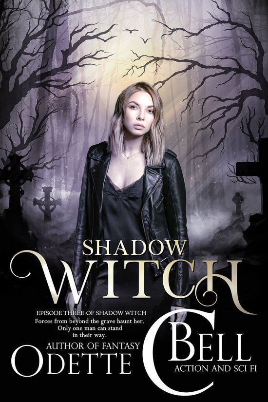 Shadow Witch 3 - Shadow Witch Episode Three (ebook), Odette C. Bell ...