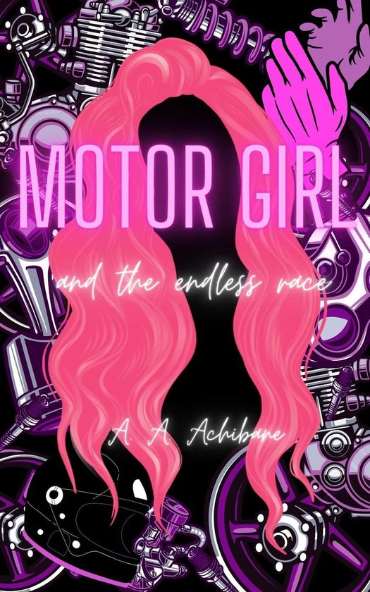 Motor Girl 1 - Motor Girl and the Endless Race (ebook), A. A. Achibane ...
