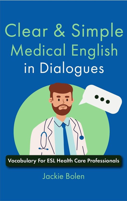 Clear & Simple Medical English in Dialogues: Vocabulary For ESL Health ...