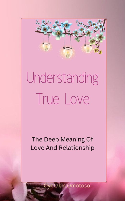 Understanding True love (ebook), Oyetakin omotoso | 1230007494451 | Boeken | bol