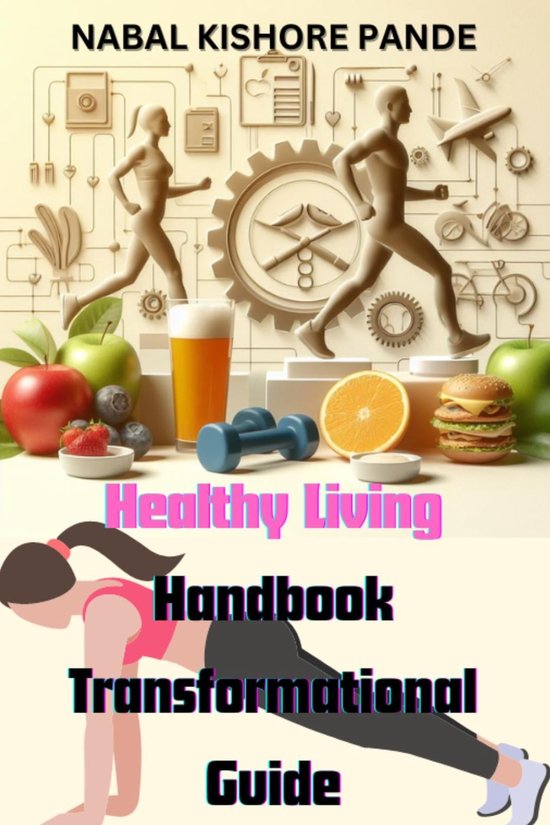 Healthy Living Handbook: Transformational Guide (ebook), Nabal Kishore ...