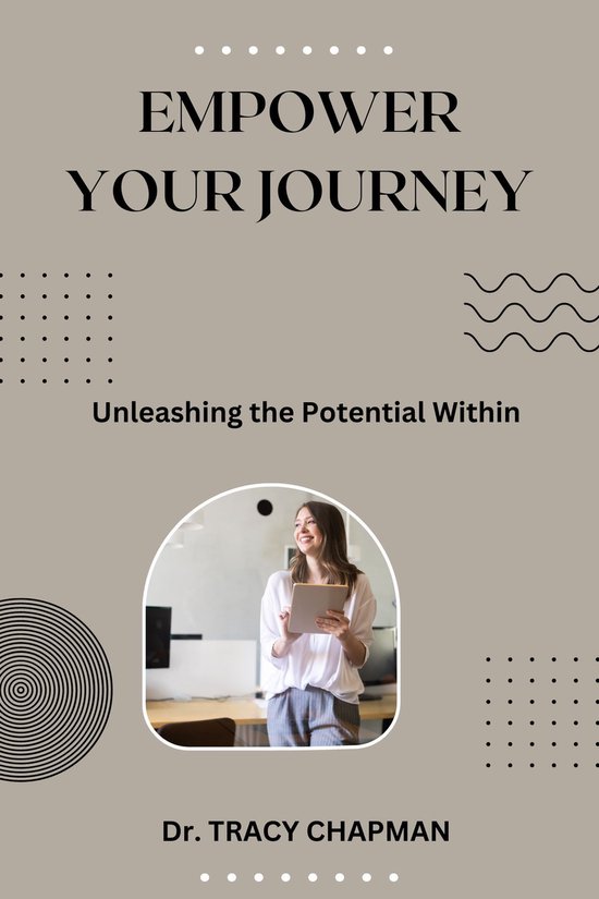 EMPOWER YOUR JOURNEY (ebook), Dr. TRACY CHAPMAN | 1230007485497 ... EMPOWER YOUR JOURNEY (ebook), Dr. TRACY CHAPMAN | 1230007485497 ...