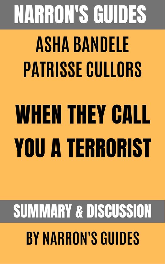Summary of When They Call You a Terrorist by Patrisse Cullors and Asha ...