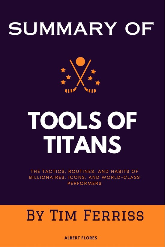 Summary Of Tools of Titans (ebook), Albert Flores | 1230006919382 ...