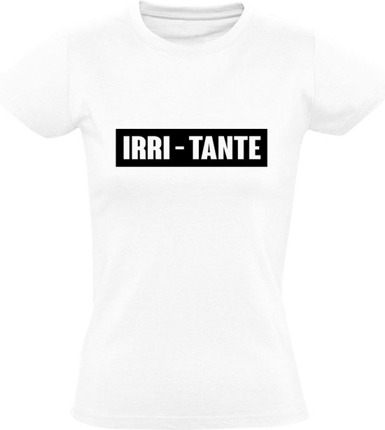 Irritante Dames T-shirt - tante - woordgrap - woordspeling - vrouw ...