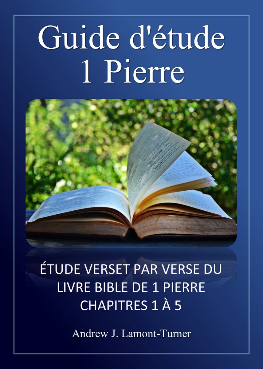 Guide d'étude : 1 Pierre (ebook), Andrew J. Lamont-Turner ...