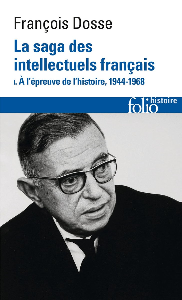 La saga des intellectuels français 1 - La saga des intellectuels ...