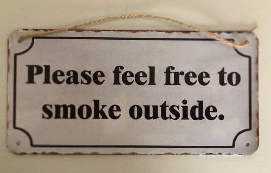 Please Feel Free To Smoke Outside Bord - 20x10 CM - Roken Verboden ...