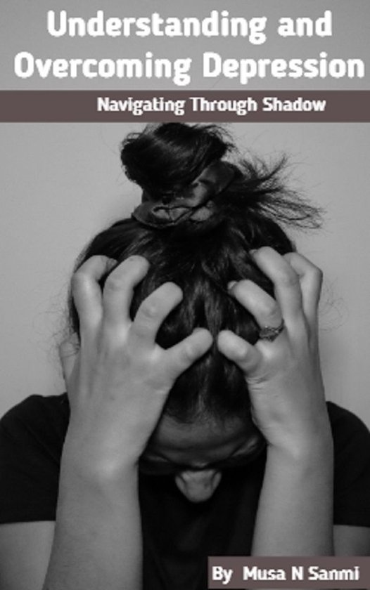 Understanding and Overcoming Depression (ebook), Musa Nurudeen Ilesanmi |... | bol