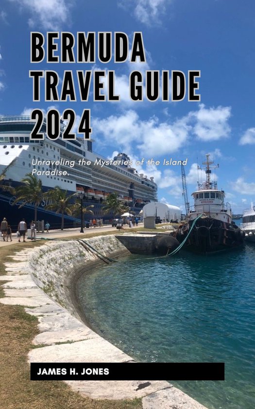 Bermuda Travel Guide 2024 (ebook), James H. Jones | 1230007481024 ...