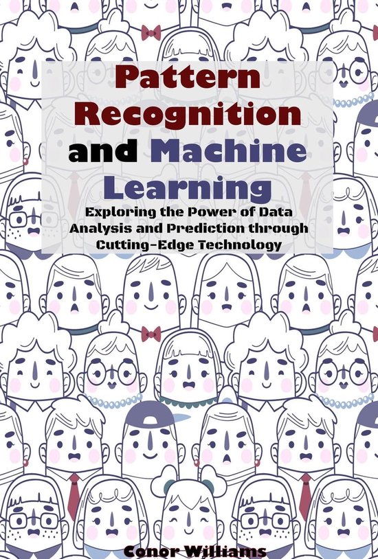 Pattern Recognition and Machine Learning: Exploring the Power of Data ...
