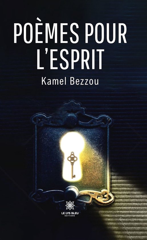 Poèmes pour l’esprit (ebook), Kamel Bezzou | 9791042210502 | Boeken | bol