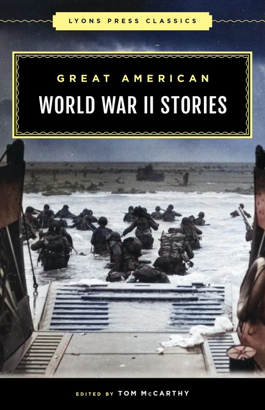 Lyons Press Classics- Great American World War II Stories ...